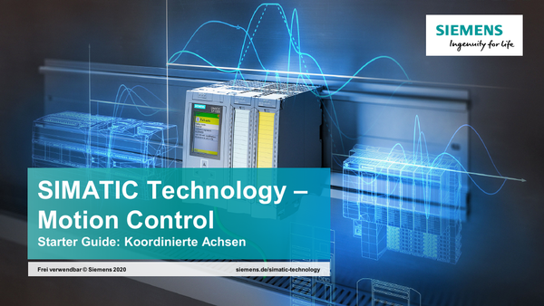 SIMATIC Technology - Motion Control - Koordinierte Achsen