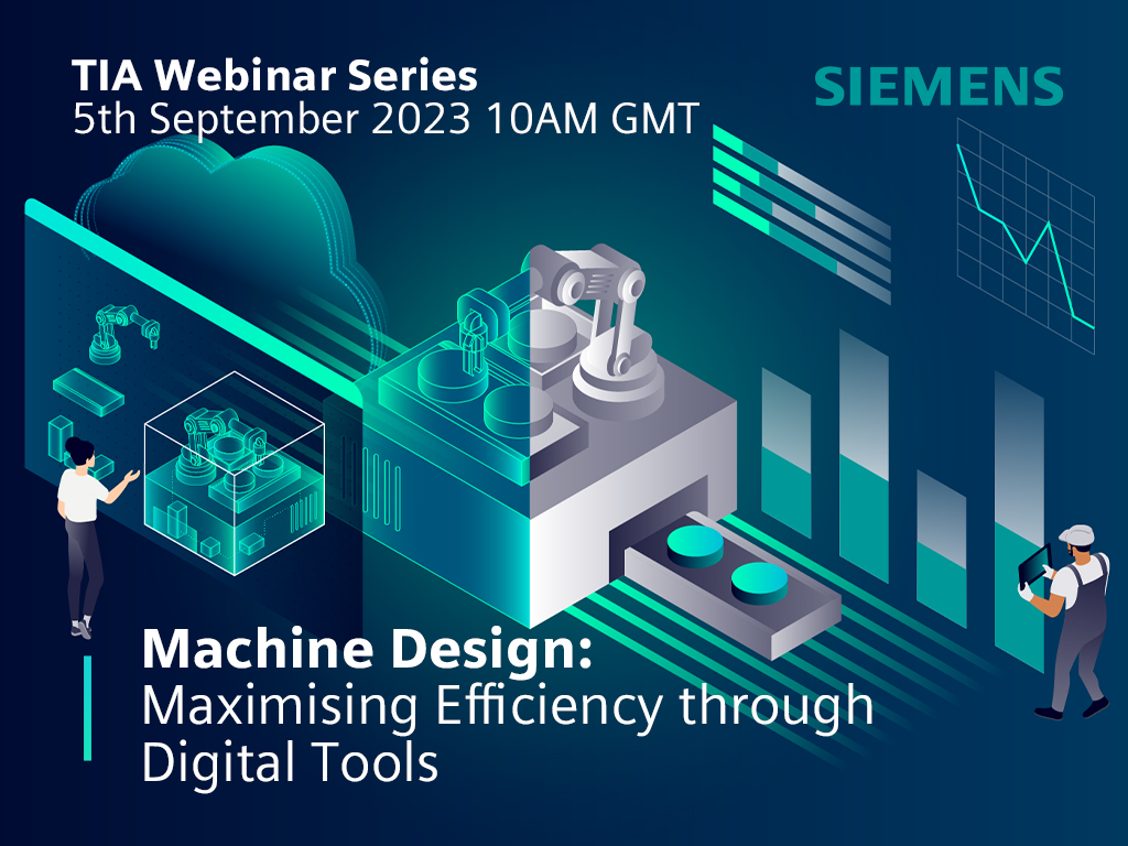 Siemens TIA Machine Design: Maximising Efficiency Through Digital Tools